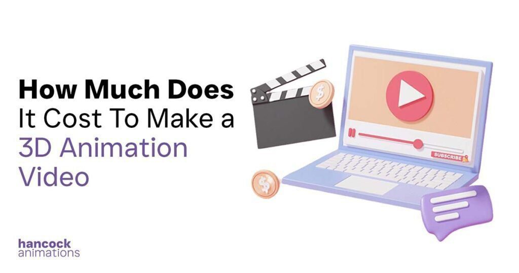 How Much Does 3D Animation Cost - A Complete Price Breakdown