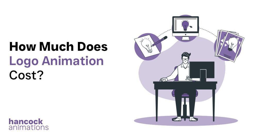 How Much Does Logo Animation Cost? An Effective Breakdown